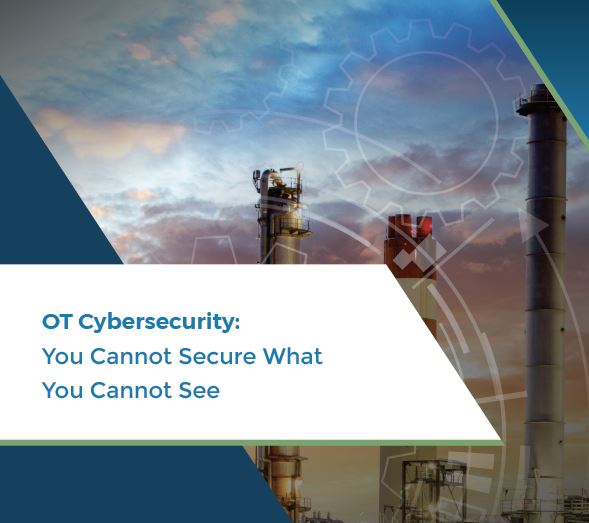 (IS-2020-150) OT Cyber Integrity: You Cannot Secure What You Cannot See ...