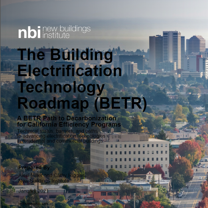 (IS-2021-129) The Building Electrification Technology Roadmap (BETR ...