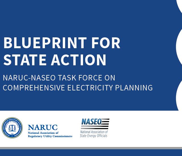 (IS-2021-160) Blueprint for State Action: NARUC-NASEO Task Force on Comprehensive Electricity ...