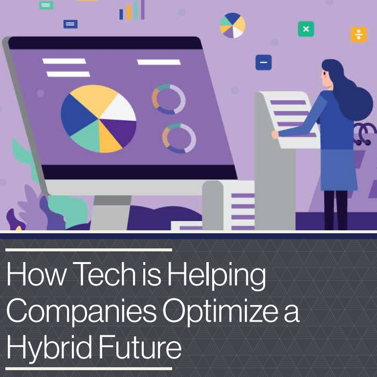 (IS-2022-62) How Tech is Helping Companies Optimize a Hybrid Future ...